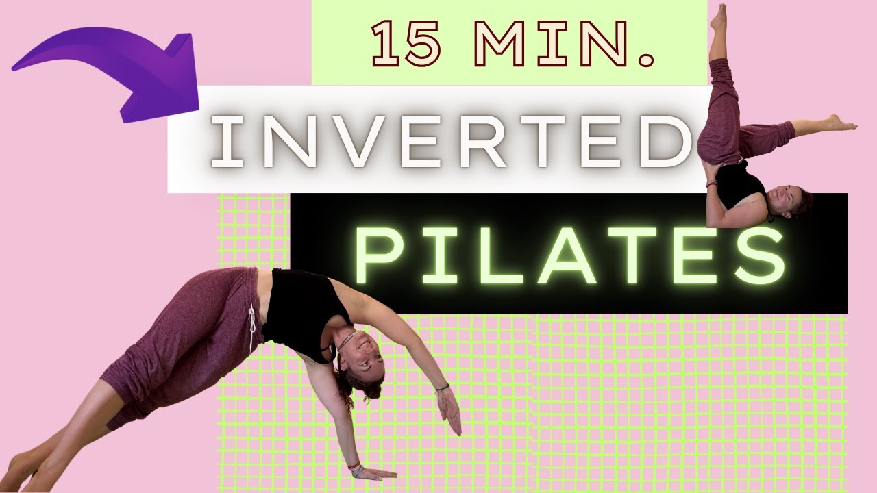 PIlates Inverted - 15 minute workout for Mood Boosting - YouTube