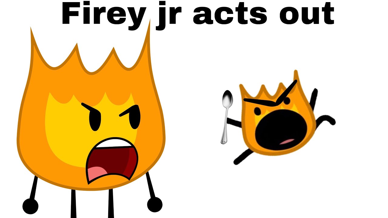 Firey jr acts out - YouTube