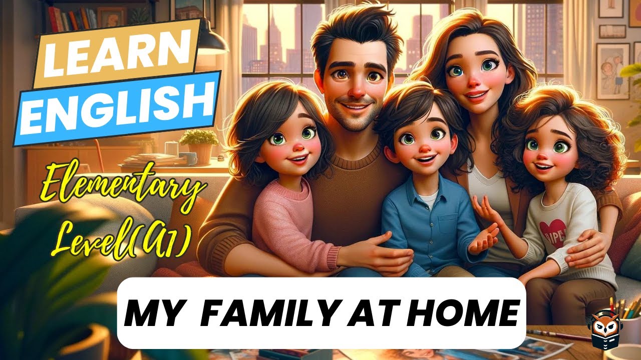 My Family at Home( Improve your English)｜English Listening Skills ...