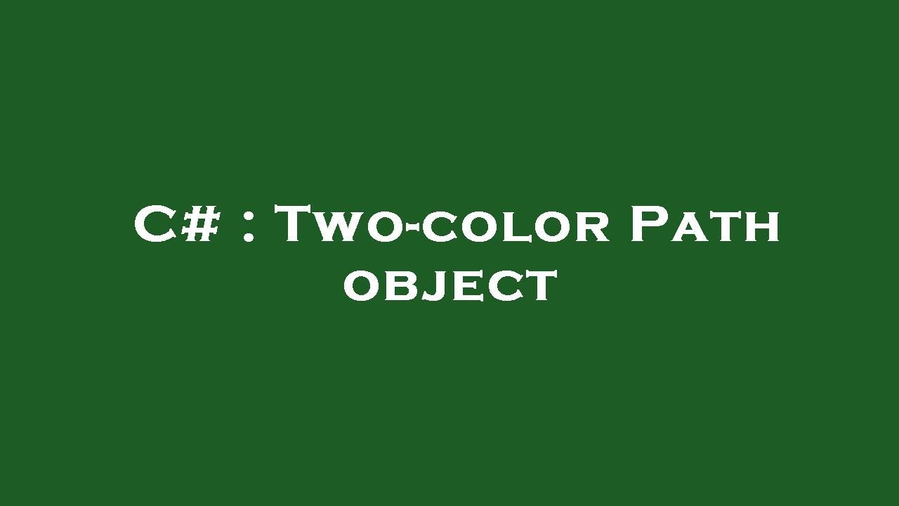 C# : Two-color Path object - YouTube
