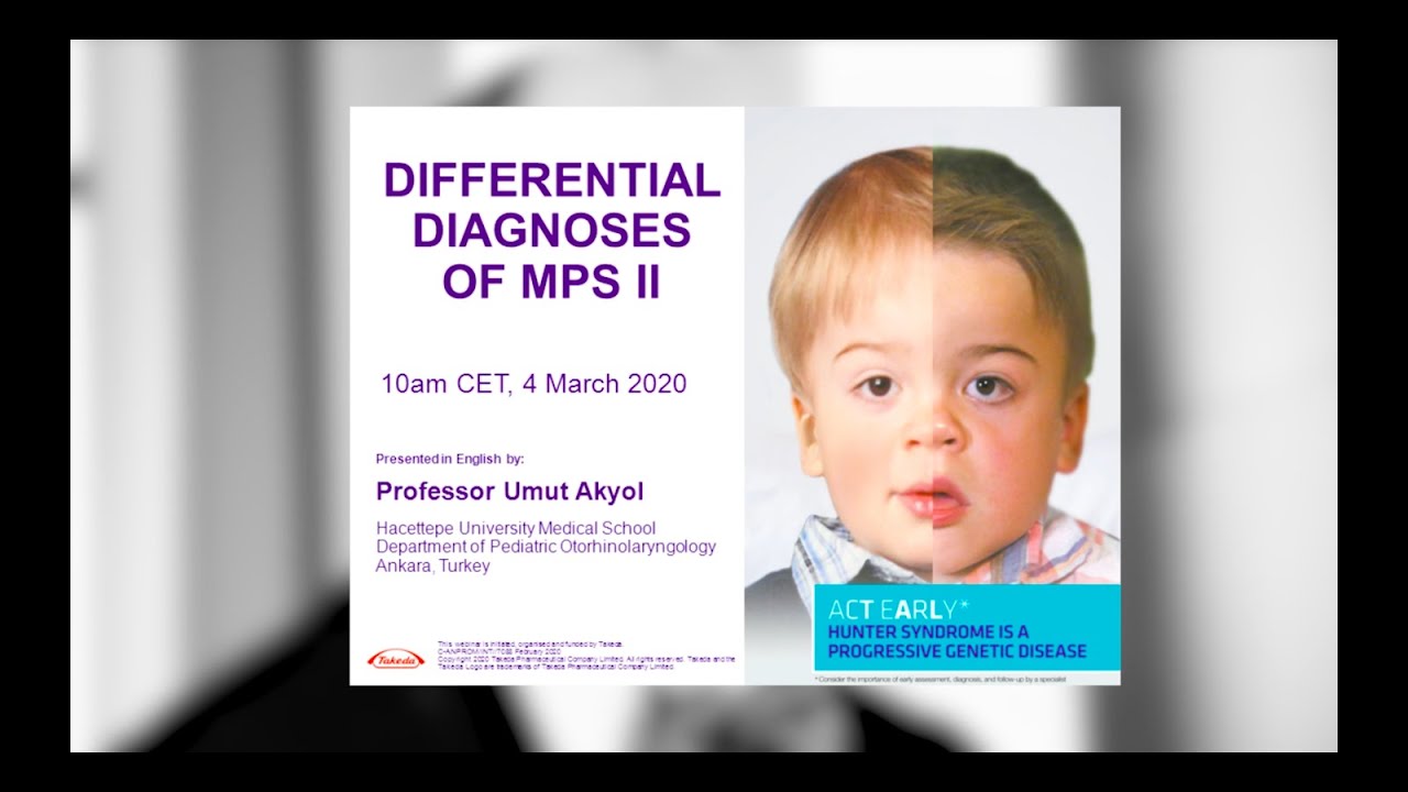 Differential diagnoses of MPS II, presented by Professor Umut Akyol ...