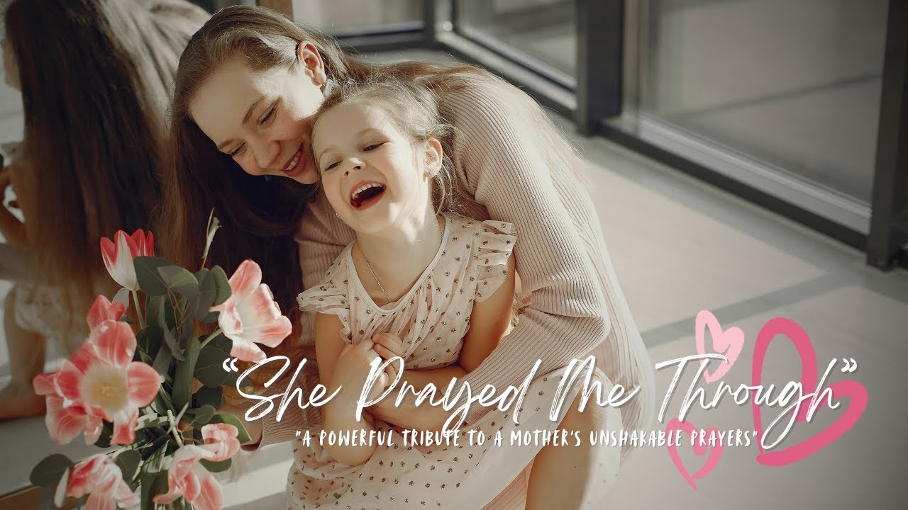 She Prayed Me Through: “A Powerful Tribute to a Mother’s Unshakable ...