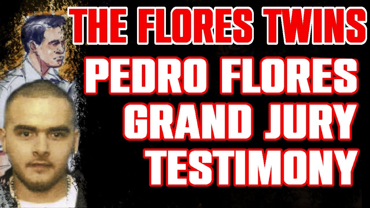 THE FLORES TWINS PEDRO FLORES GRAND JURY TESTIMONY - YouTube