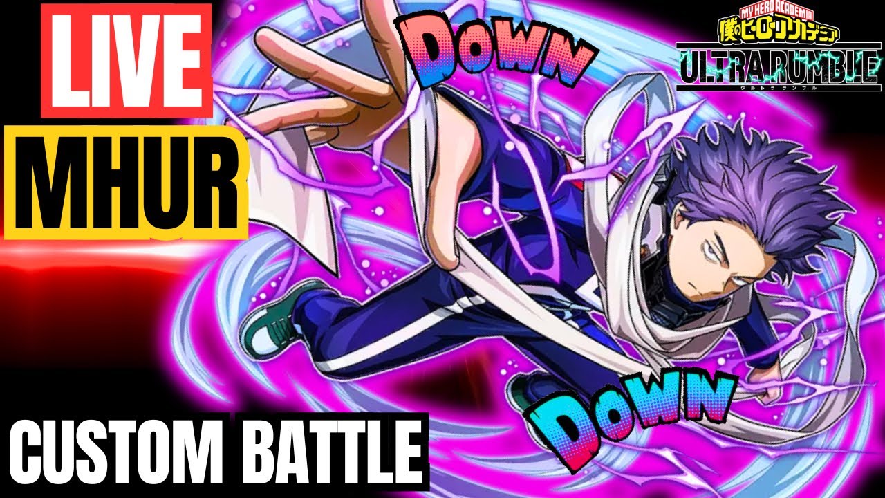 🔥 MHUR LIVE – CUSTOM BATTLES WITH VIEWERS! | My Hero Ultra Rumble - YouTube