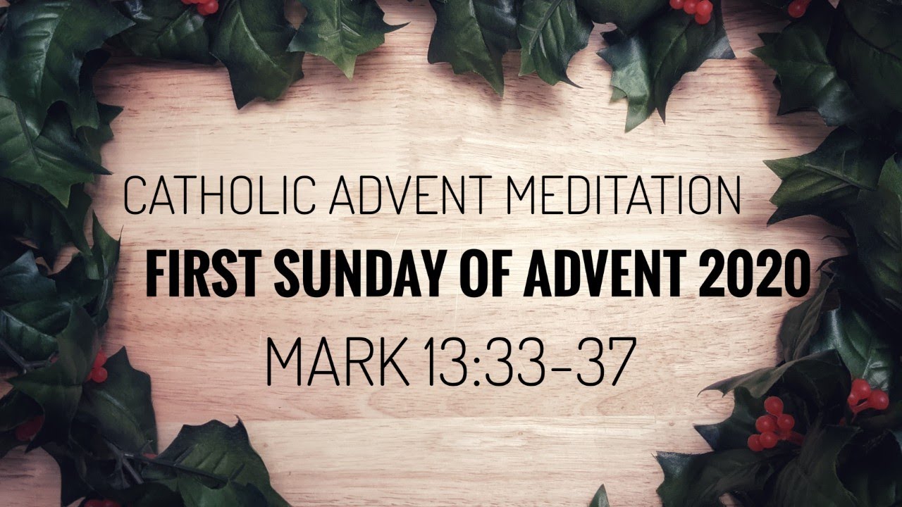Catholic 2020 ADVENT Meditation | First Sunday of Advent | Relax and ...