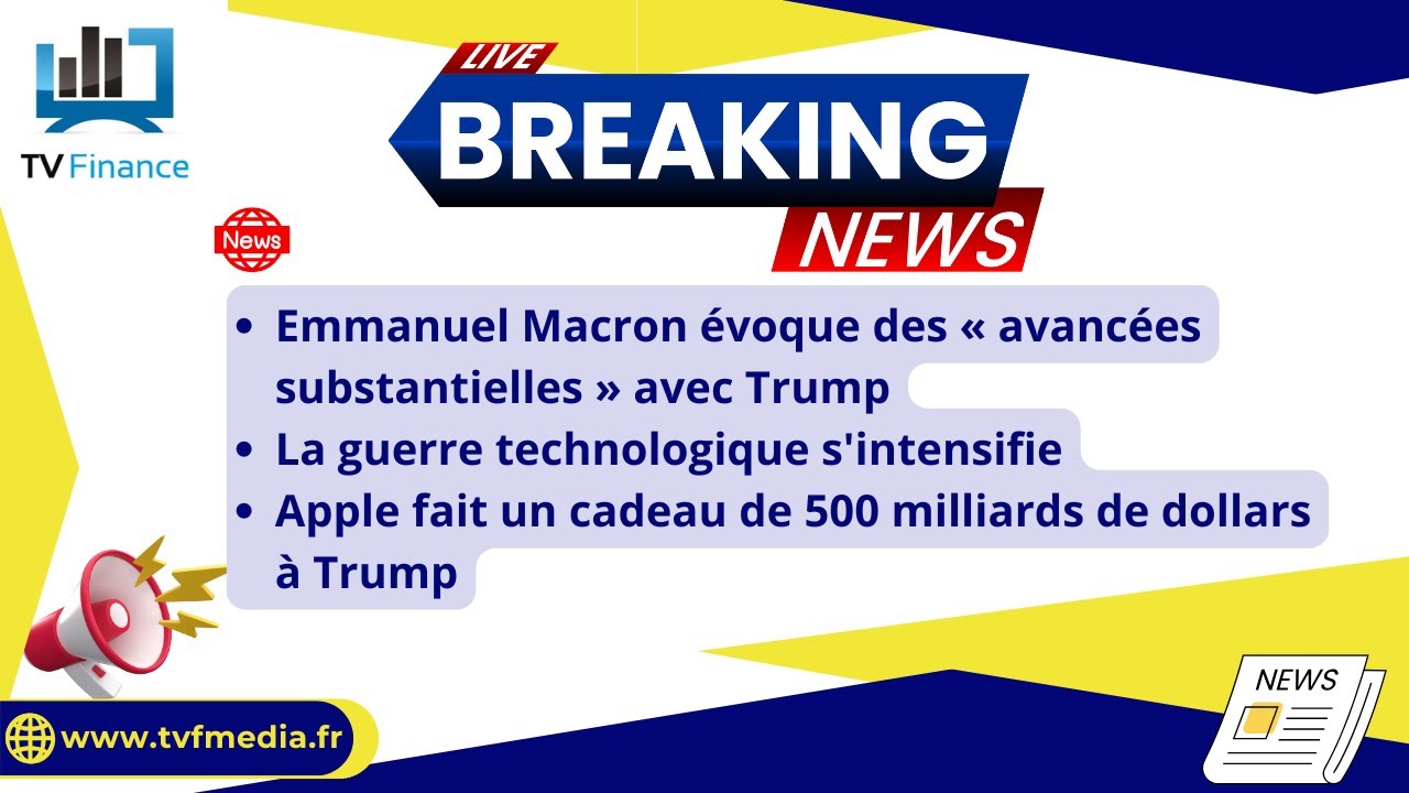 Macron, Trump, Tech, Apple : Actualités du 25 février par Louis-Antoine ...
