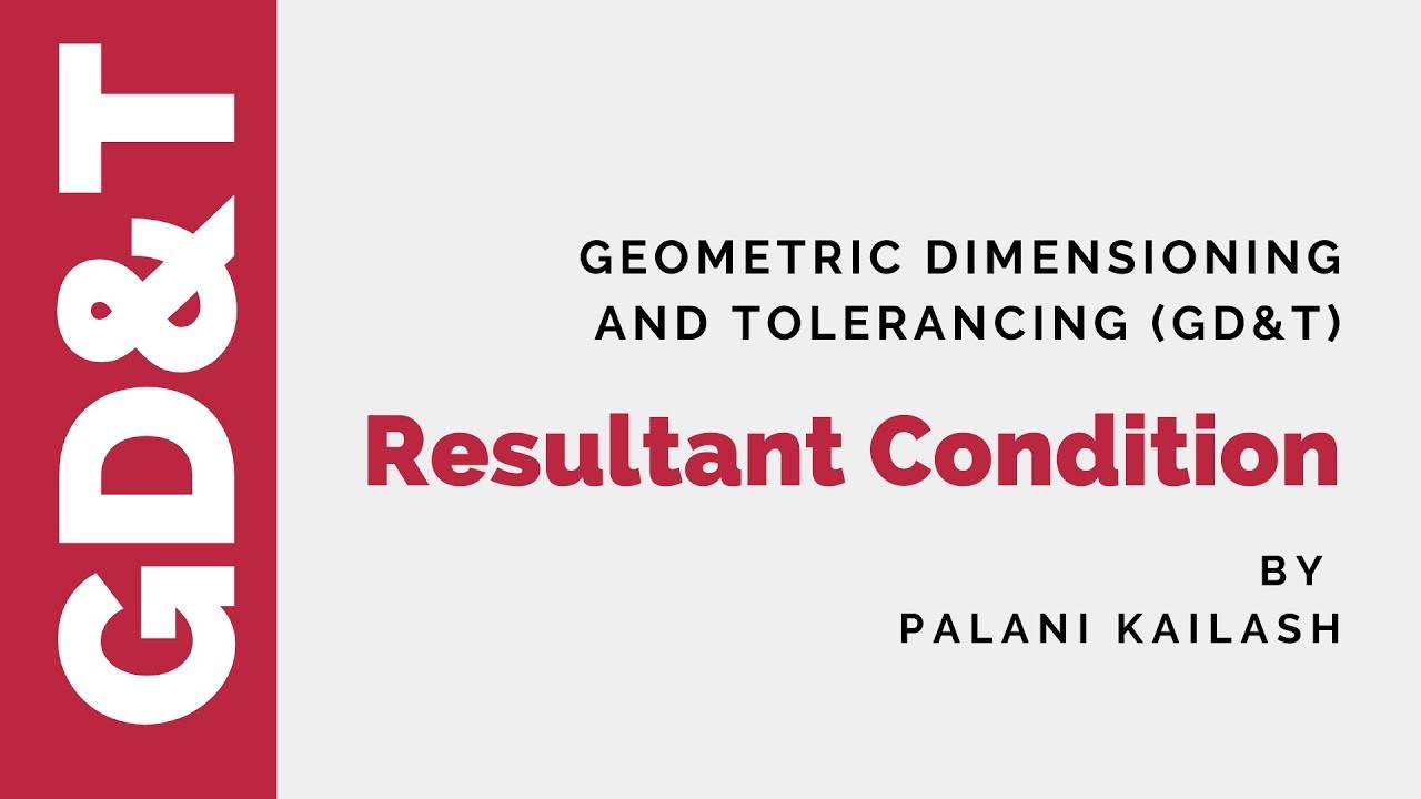 GD&T Tutorial 17 : Resultant Condition - YouTube