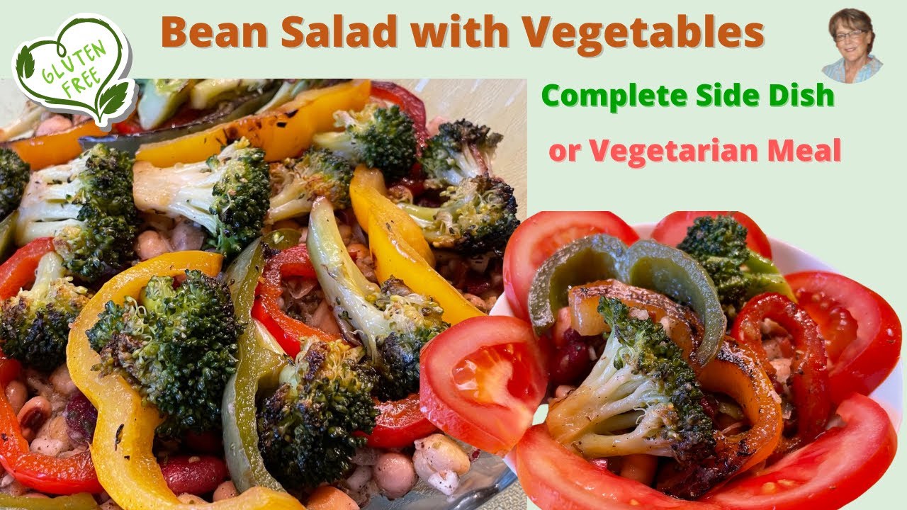 Complete Bean Salad And Vegetable Side Dish l Easy Gluten-Free l ...