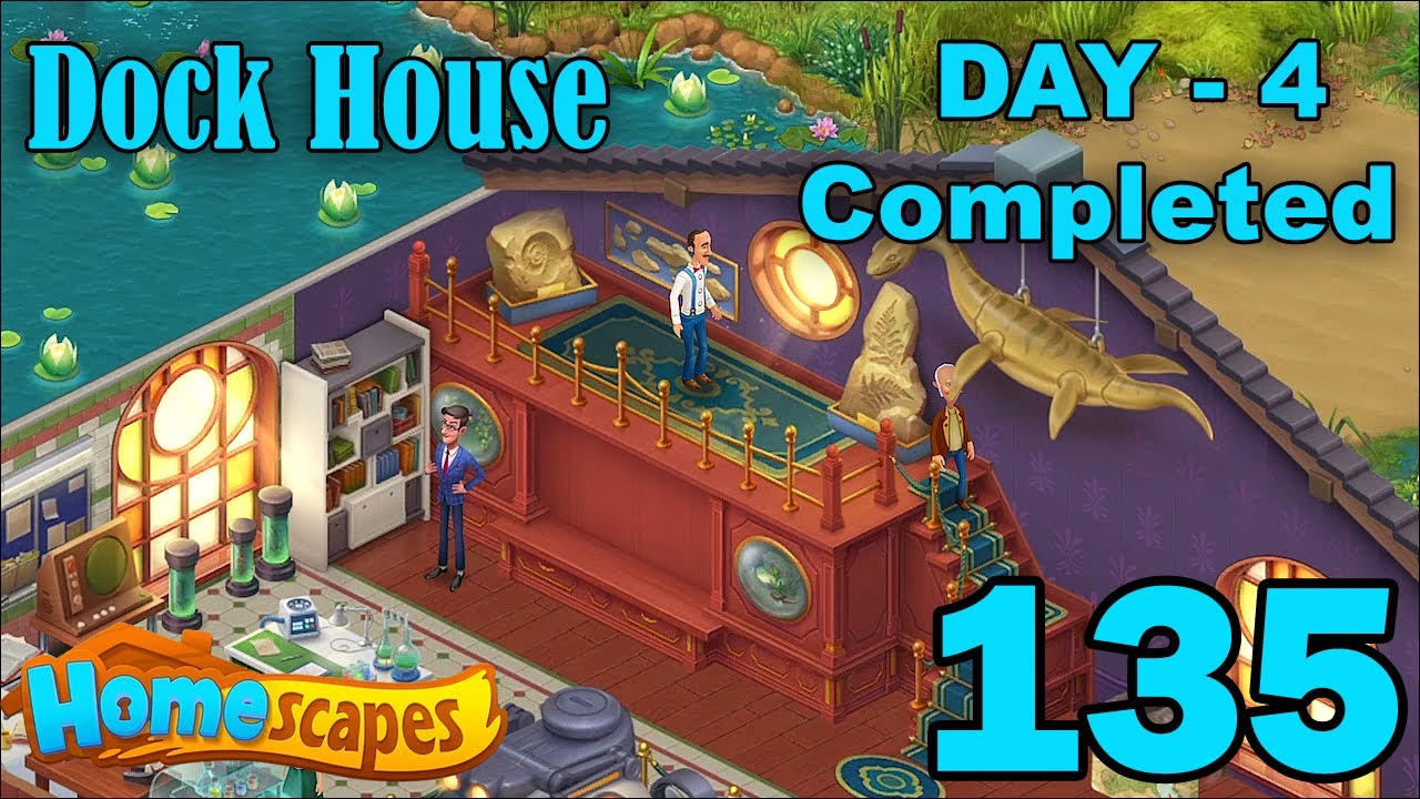 Homescapes New Area Dock House - Day 4 Completed - Part 135 - YouTube
