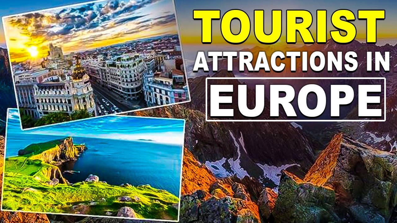 Exploring Europe's Iconic Tourist Attractions: A Must-Visit Guide - YouTube