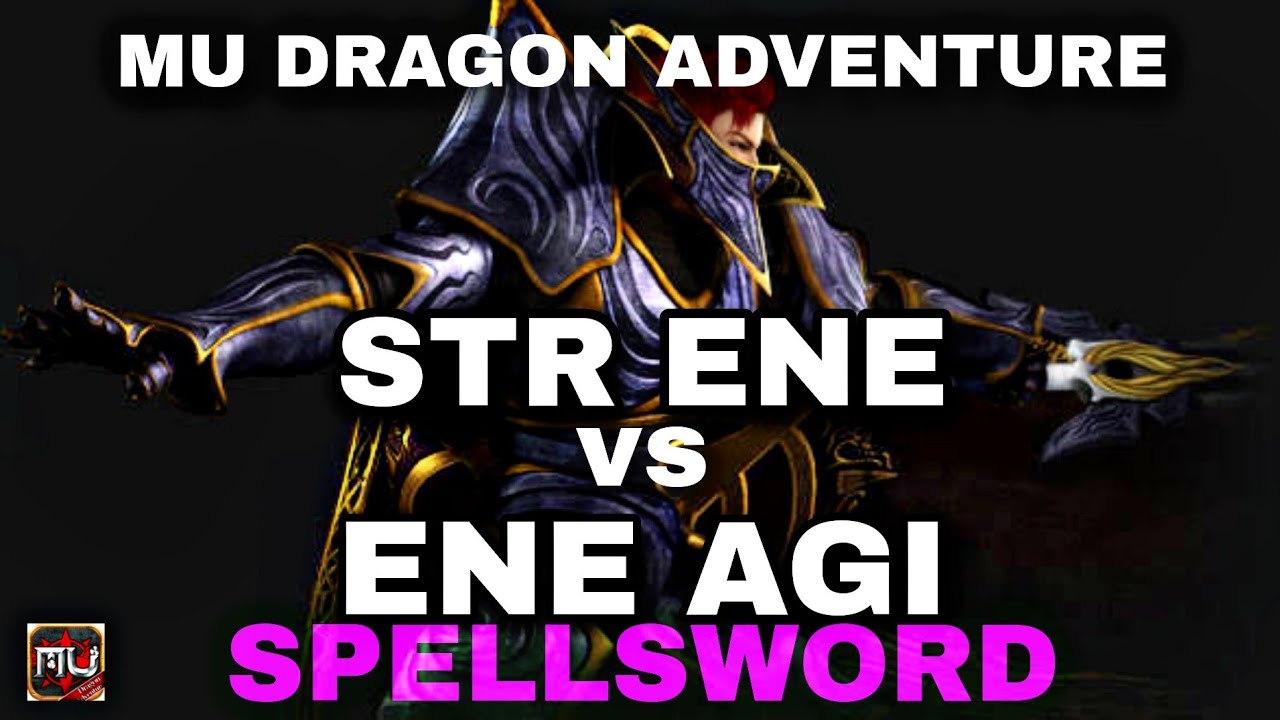 STR ENE VS ENE AGI SPELLSWORD | PVP | MU DRAGON ADVENTURE # ...
