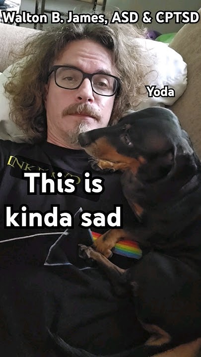 This is kinda sad - Walton B. James, ASD & CPTSD - YouTube