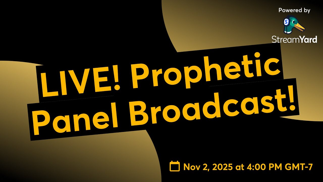 LIVE Prophetic Panel Broadcast! - YouTube