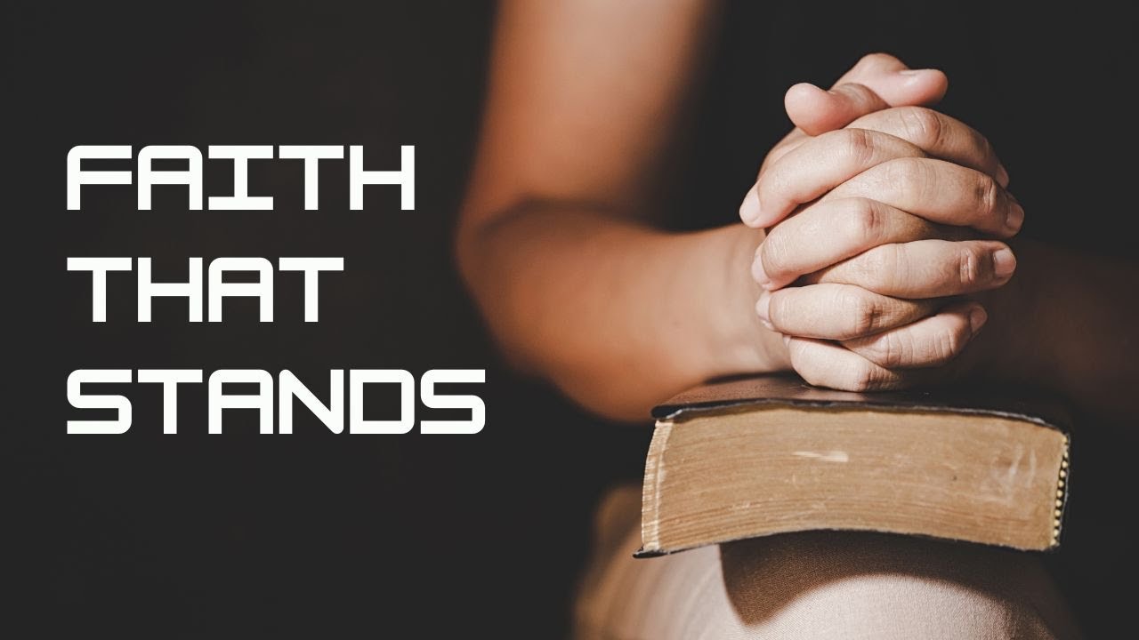 Faith That Stands - YouTube