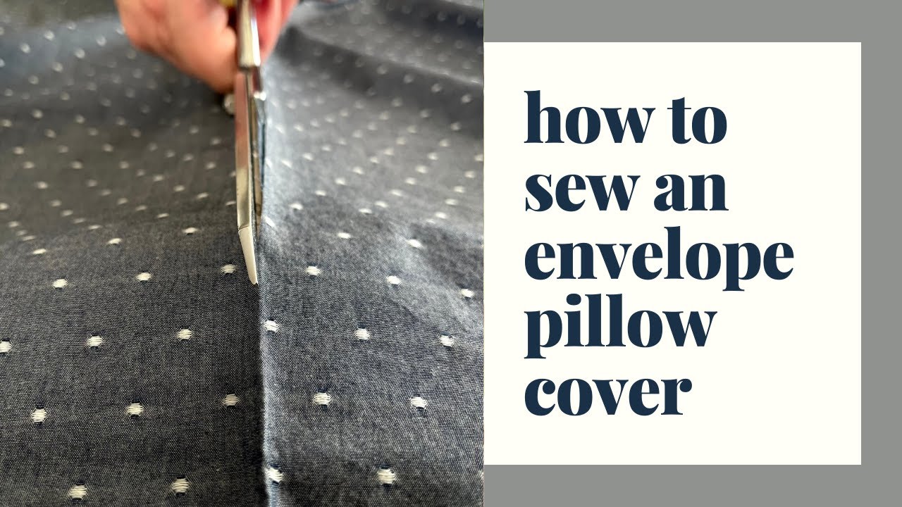 How to Sew an Envelope Pillow Cover - YouTube