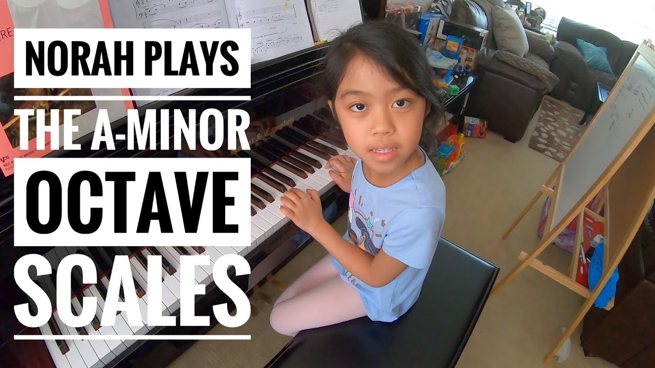Norah Plays the A-Minor Octave Scale - YouTube