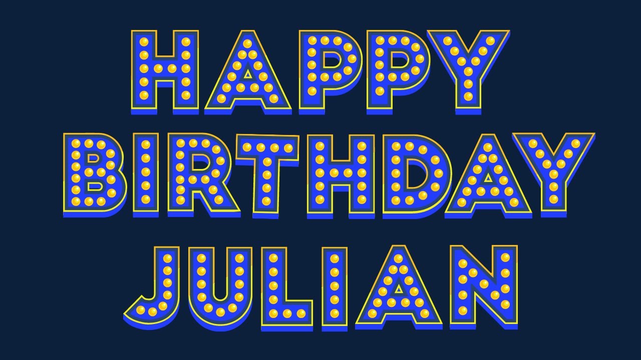 Happy Birthday Julian - YouTube
