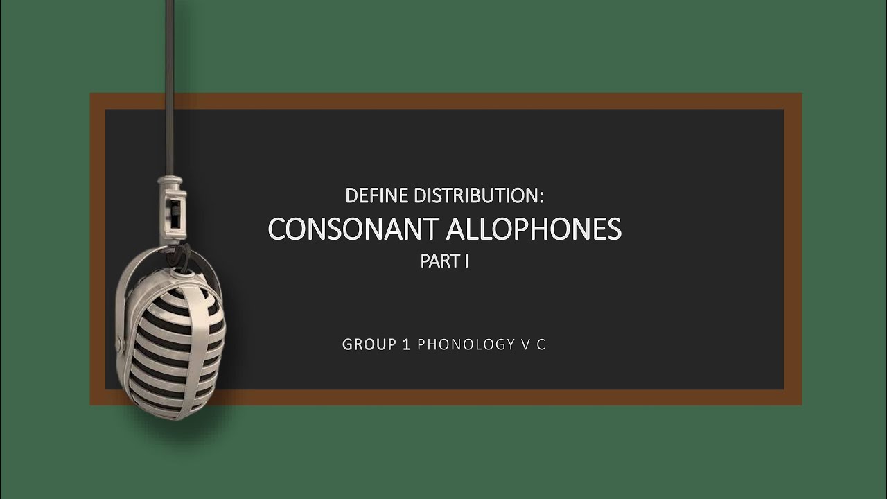 Define distribution: Consonant Allophones Part I - YouTube
