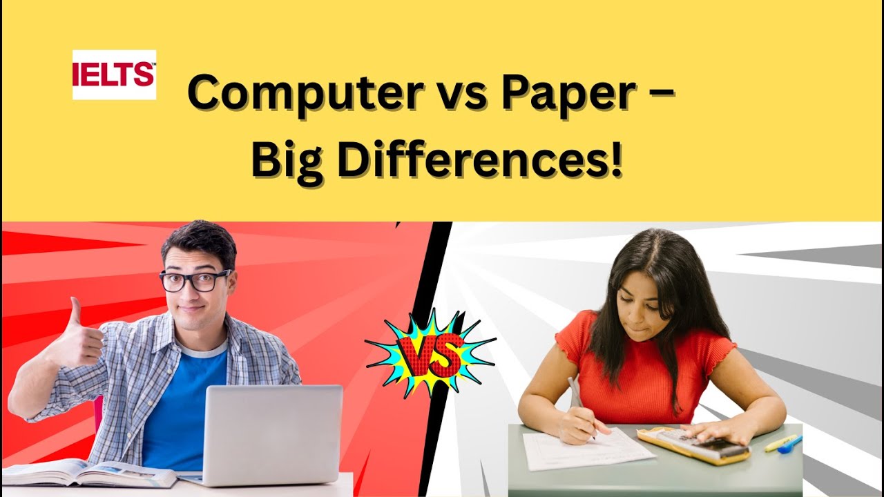Computer vs Paper IELTS – Which One Should You Choose in 2025? - YouTube