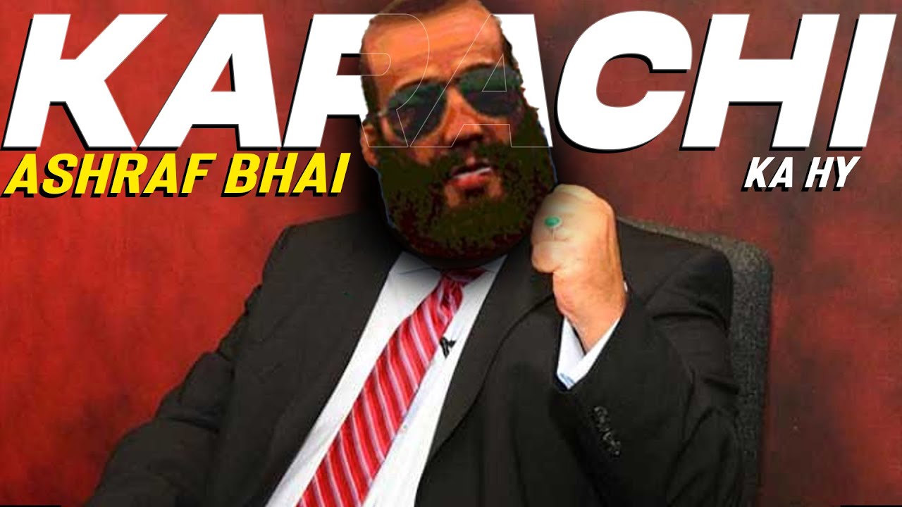 KARACHI ASHRAF BHAI KA 🔥🔥🔥 - YouTube