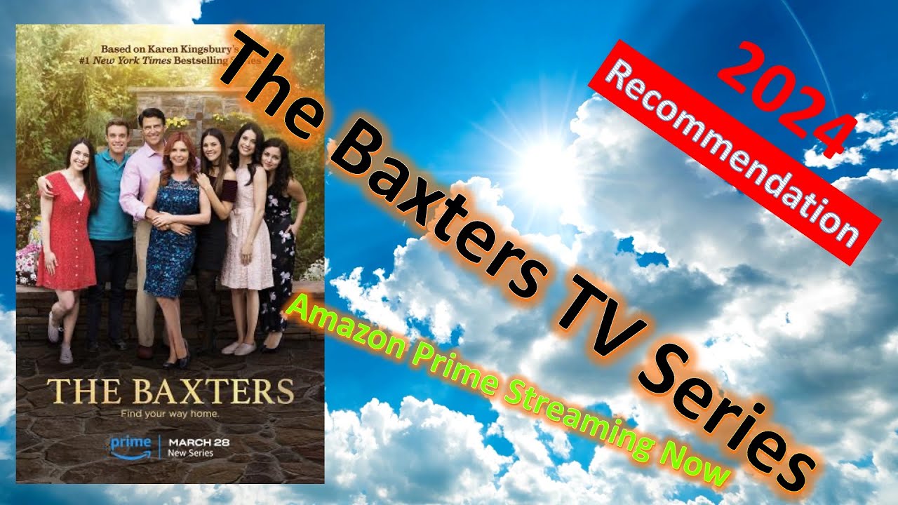 RECOMMEND - The Baxters TV Series on Amazon Prime 2024 #TV #god #jesus ...