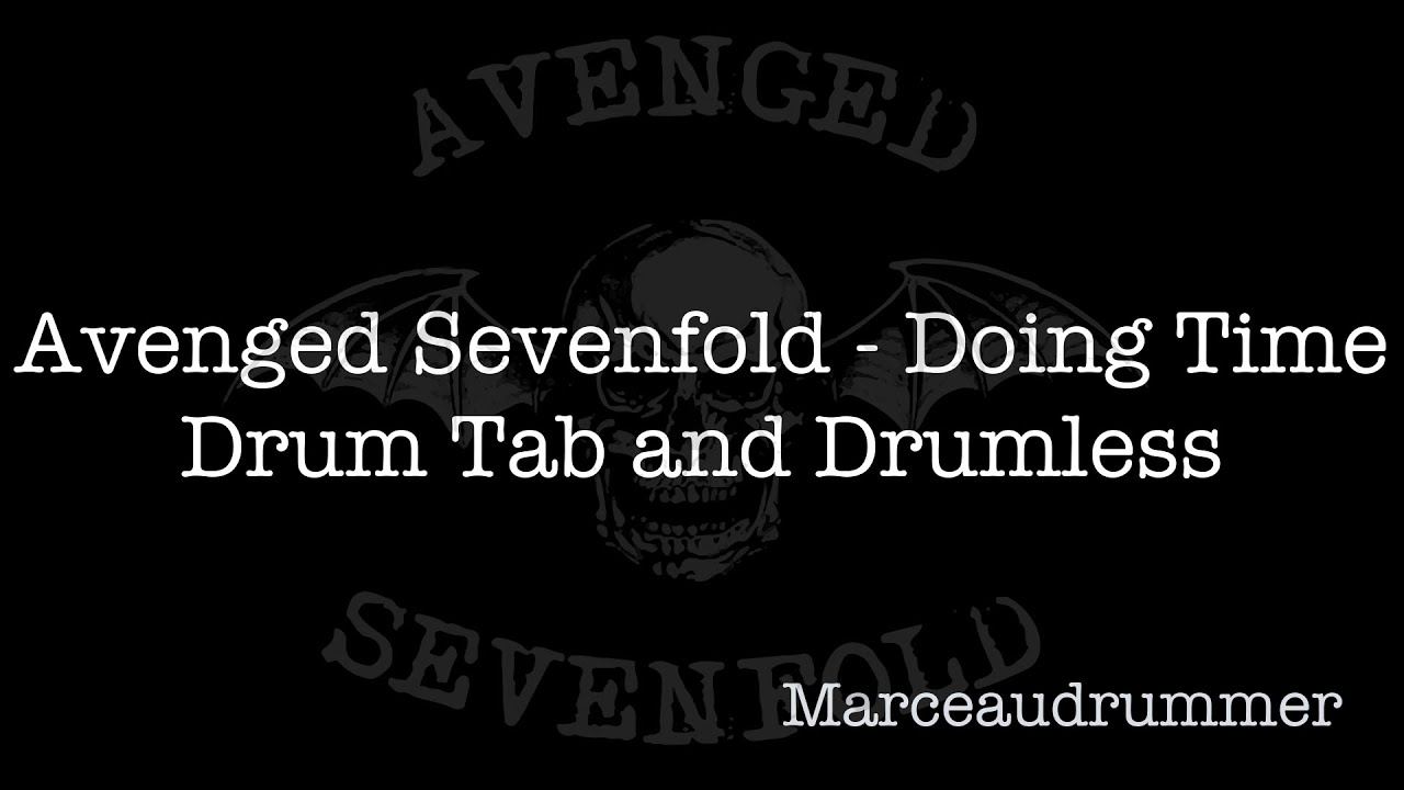 Avenged Sevenfold - Doing Time (Drum Tab And Drumless)