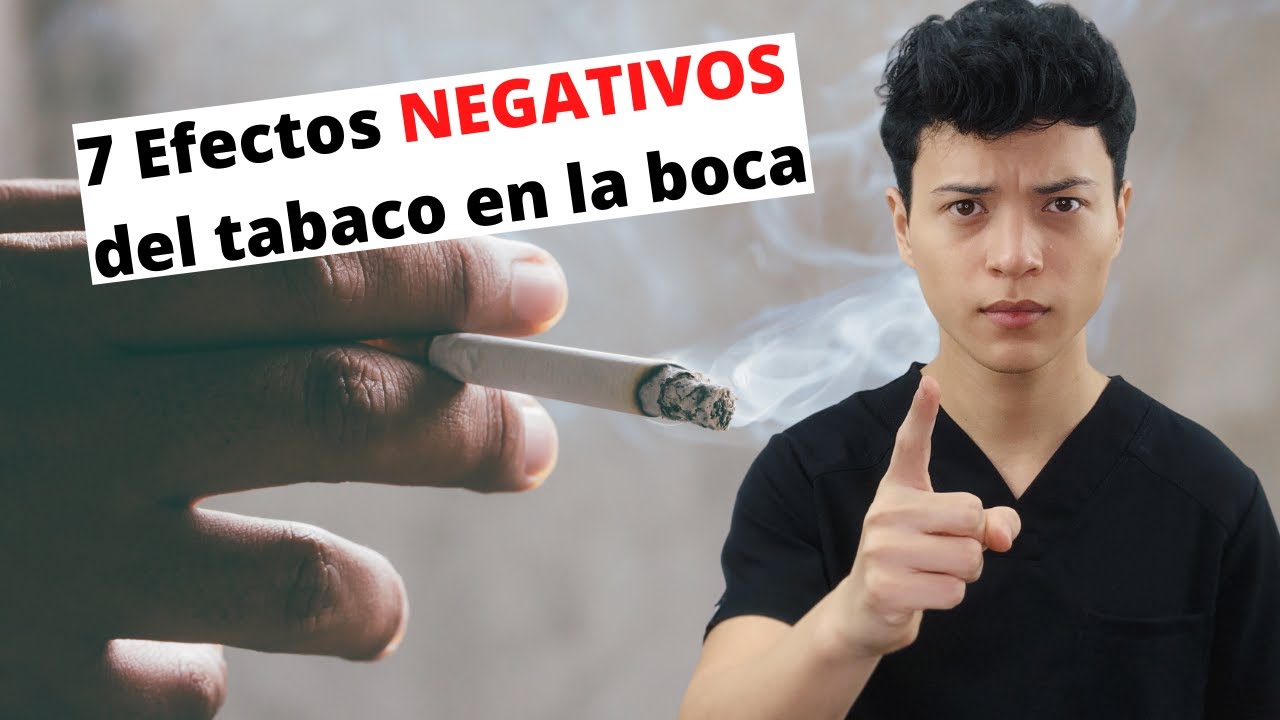 🚭 EFECTOS NEGATIVOS QUE PRODUCE EL TABACO EN LA BOCA // 7 RAZONES PARA ...
