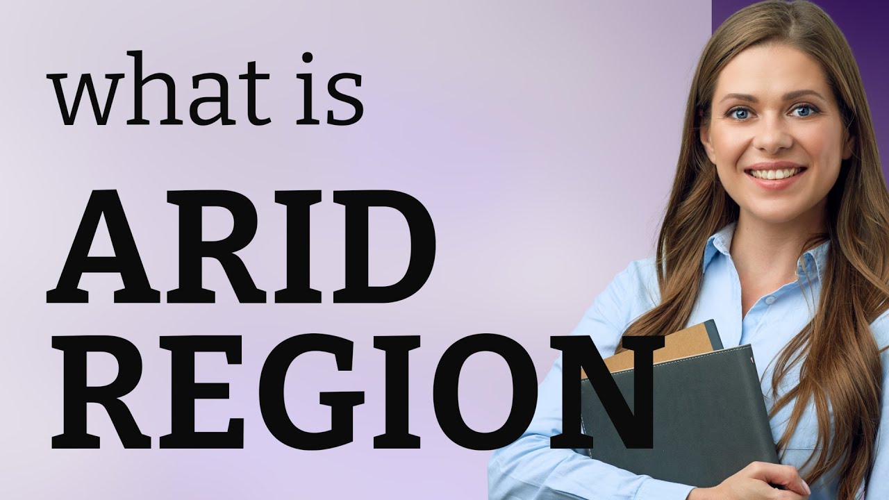 Understanding "Arid Regions": A Guide for English Language Learners ...