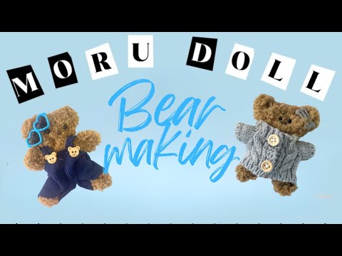 Moru Doll- Bear making tutorial 101 - YouTube