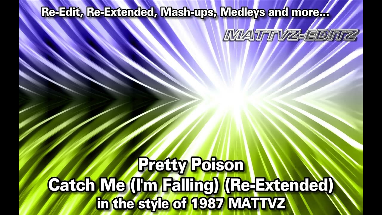 Pretty Poison - Catch Me (I'm Falling) (Re-Extended) in the style of ...