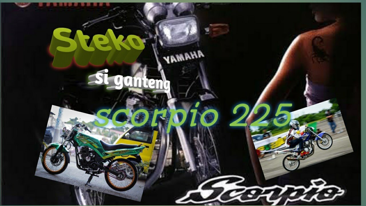 Kumpulan modifikasi ganteng scorpio 225, si ganteng dari YAMAHA - YouTube