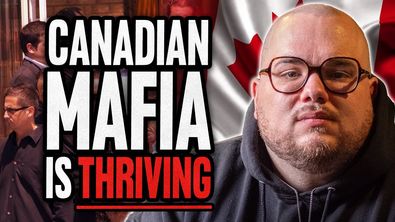 A Mafia Associate Reveals How Canadian Mob Is STRONGER Than The U.S ...
