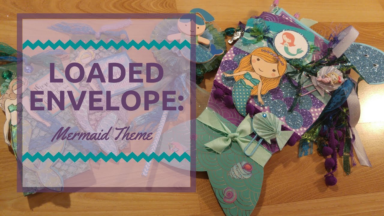 Loaded Envelope: Mermaid Theme - YouTube
