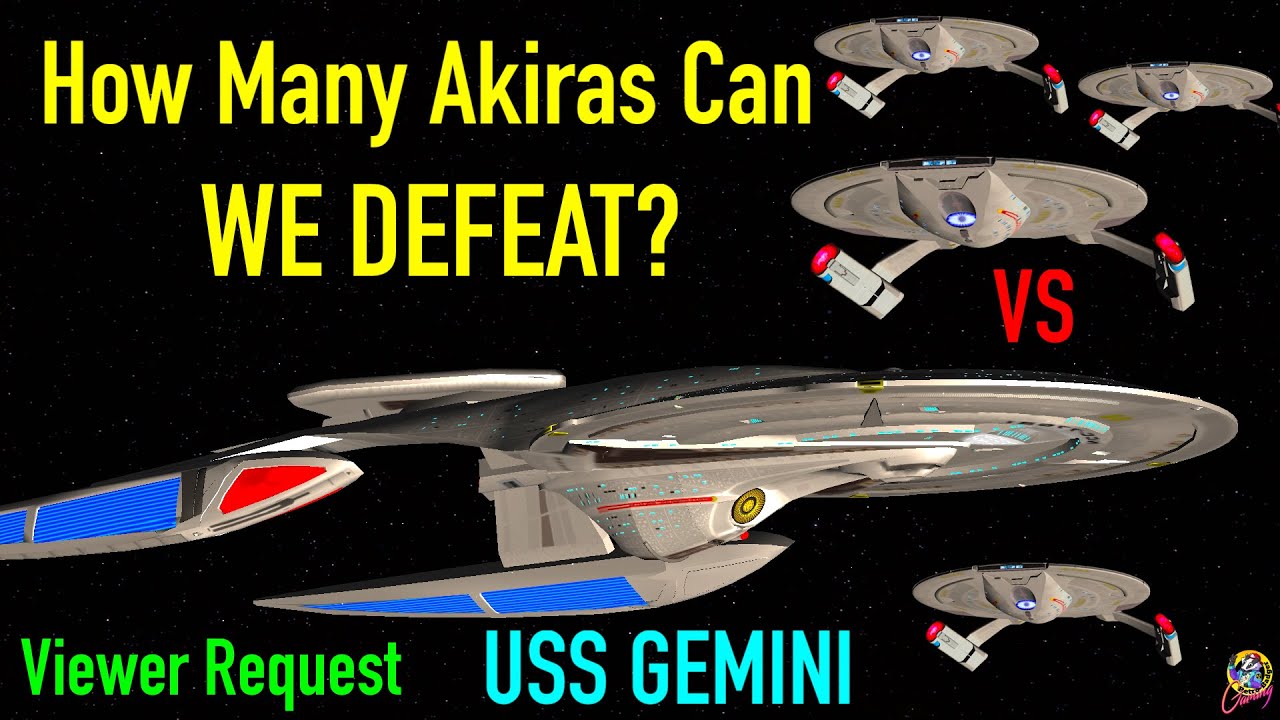 AKIRA 2.0 Gemini Class VS How Many OG Akiras? - TOTAL CHAOS - Star Trek ...