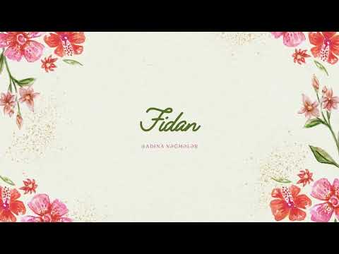 FİDAN | Adına nəğmə qoş