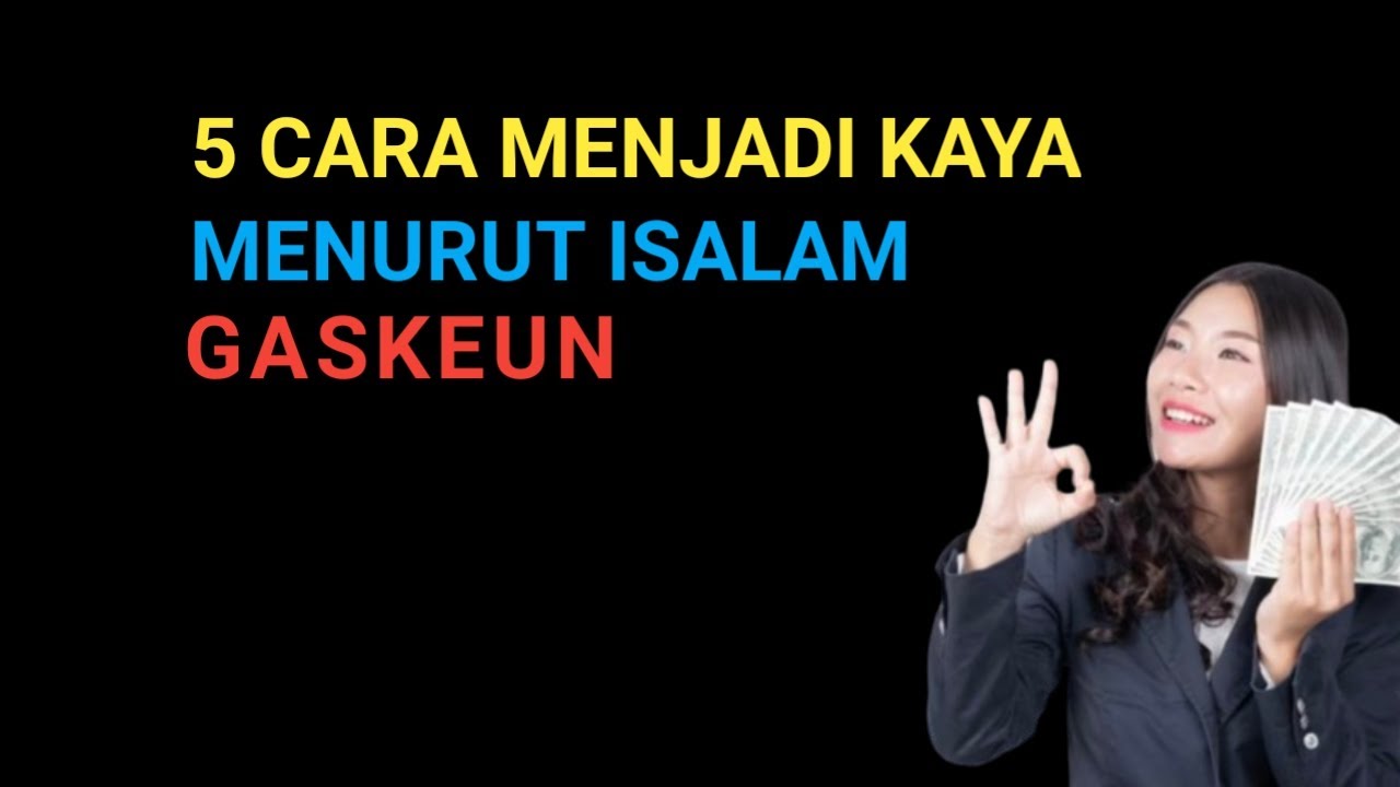 AMALAKAN INI!! 5 CARA MENJADI KAYA MENURUT ISLAM - YouTube