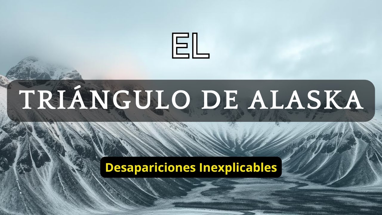 El MISTERIO oculto tras EL TRIANGULO DE ALASKA - YouTube