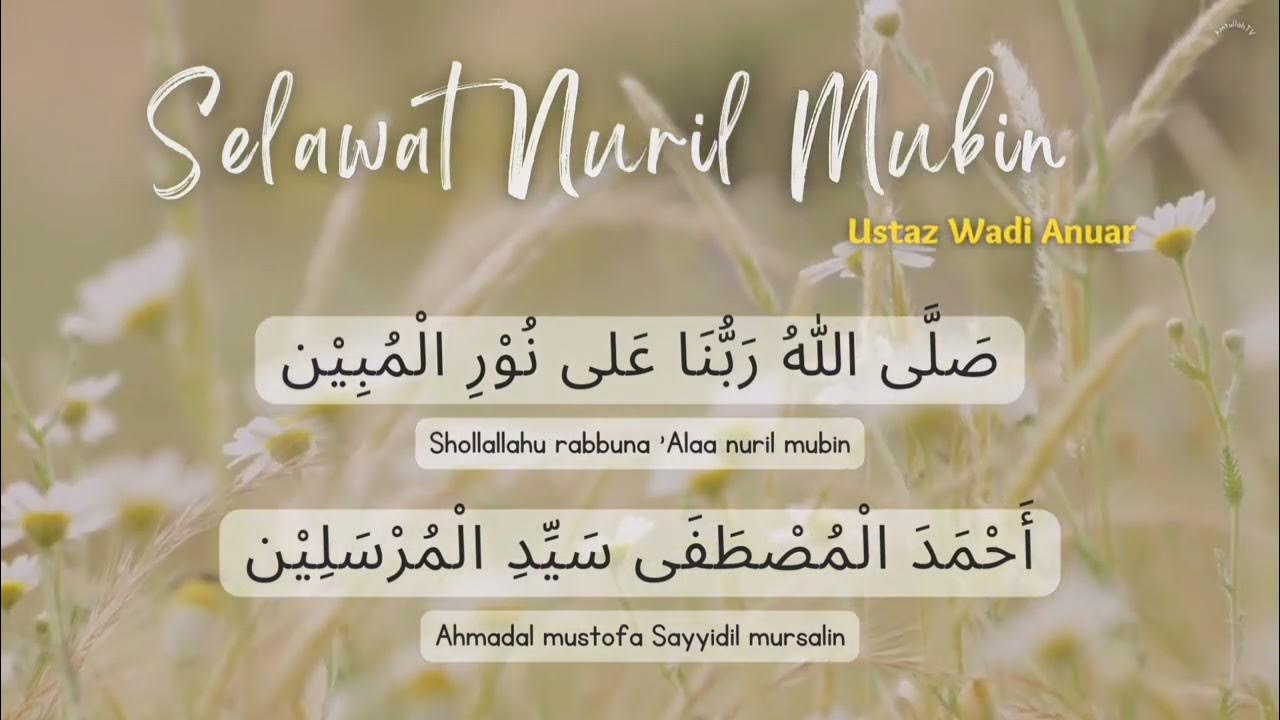 Selawat Nuril Mubin 🌹 Ustaz Wadi Anuar | Full 30 Minit | @amtullahtv #selawatmerdu #tanpaiklan ...