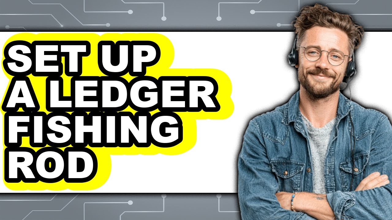 How to Set Up a Ledger Fishing Rod - Step by Step - YouTube