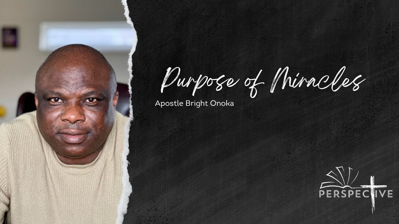 The Perspective Podcast with Apostle Bright Onoka| Episode 11| Purpose ...