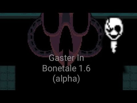 Gaster In Bonetale 1.6 (alpha) - YouTube