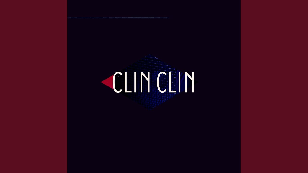 Clin Clin - YouTube