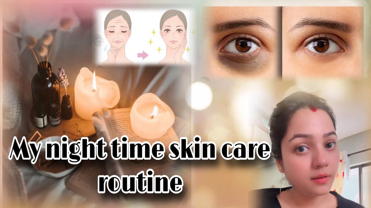 MY NIGHT TIME SKIN CARE ROUTINE || Face yoga for bright skin || Reduce ...