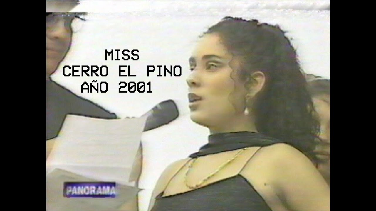 Miss Cerro El Pino 2001 - YouTube