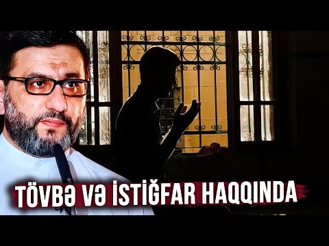 Hacı Şahin - Tövbə və istiğfar haqqında