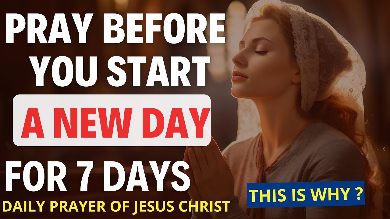 Morning Prayer Before You Start Your Day - Powerful Morning Prayer - To ...