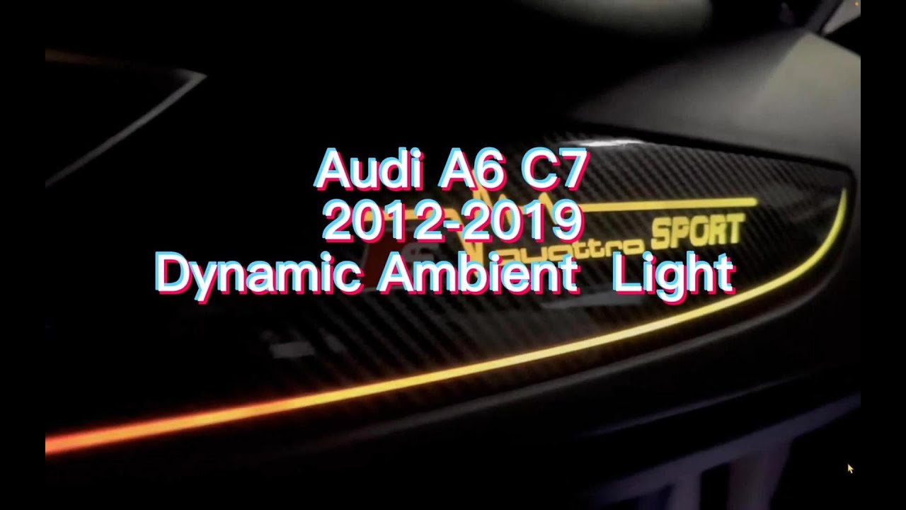 2012-2018 Audi A6 C7 Ambient Lighting Carbon Fiber Rainbow Kit - YouTube