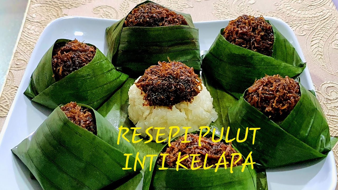 Resepi Pulut Inti Kelapa Manis || Glutinous Rice With Sweet Coconut ...
