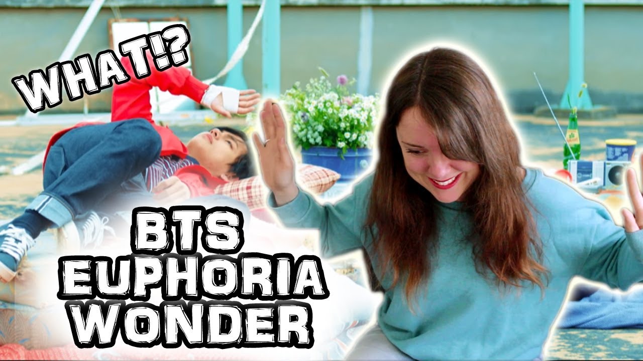 [Reaction] BTS (방탄소년단) 'Euphoria Theme of LOVE YOURSELF 起 Wonder'【Xina ...
