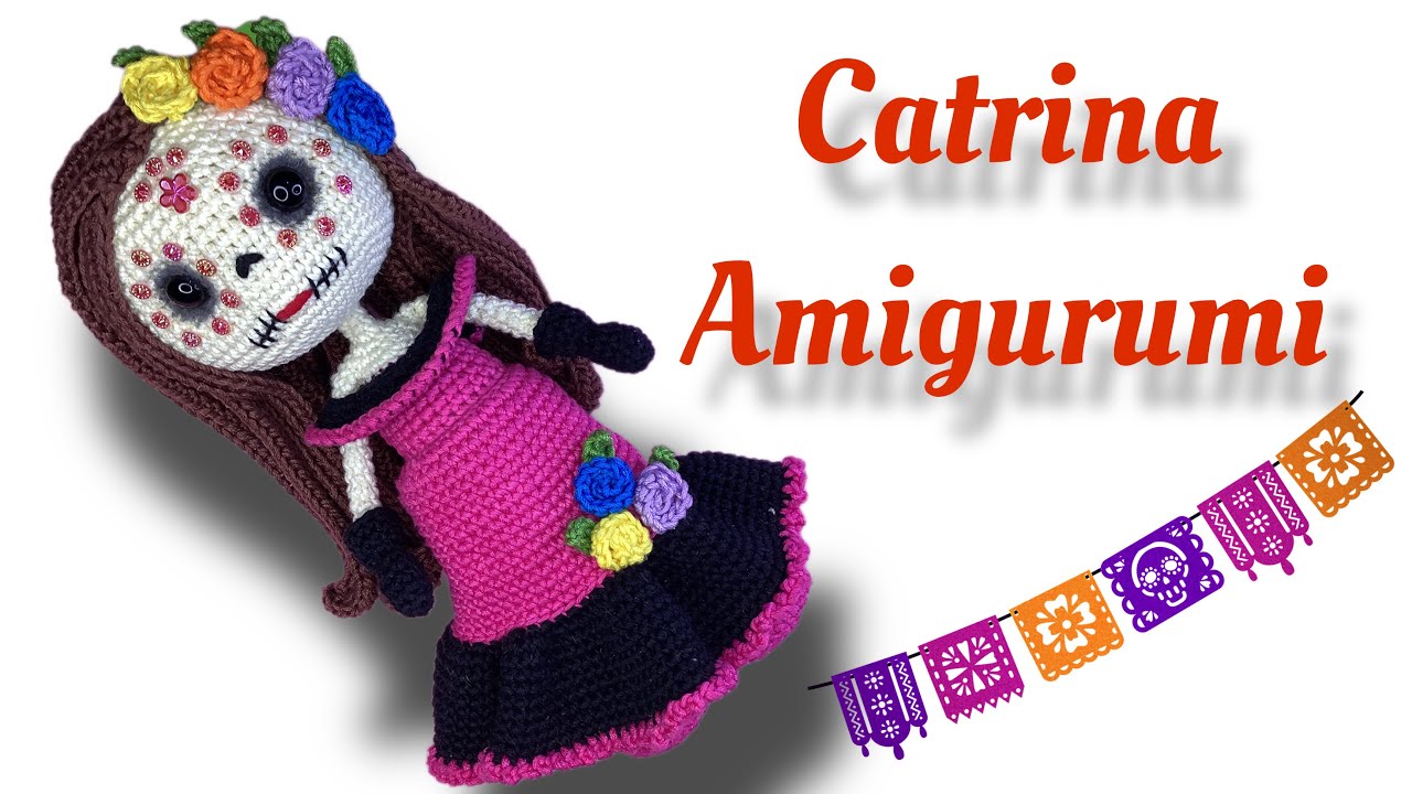 CATRINA AMIGURUMI / Día de muertos 1/4 #catrinaacrochet # ...